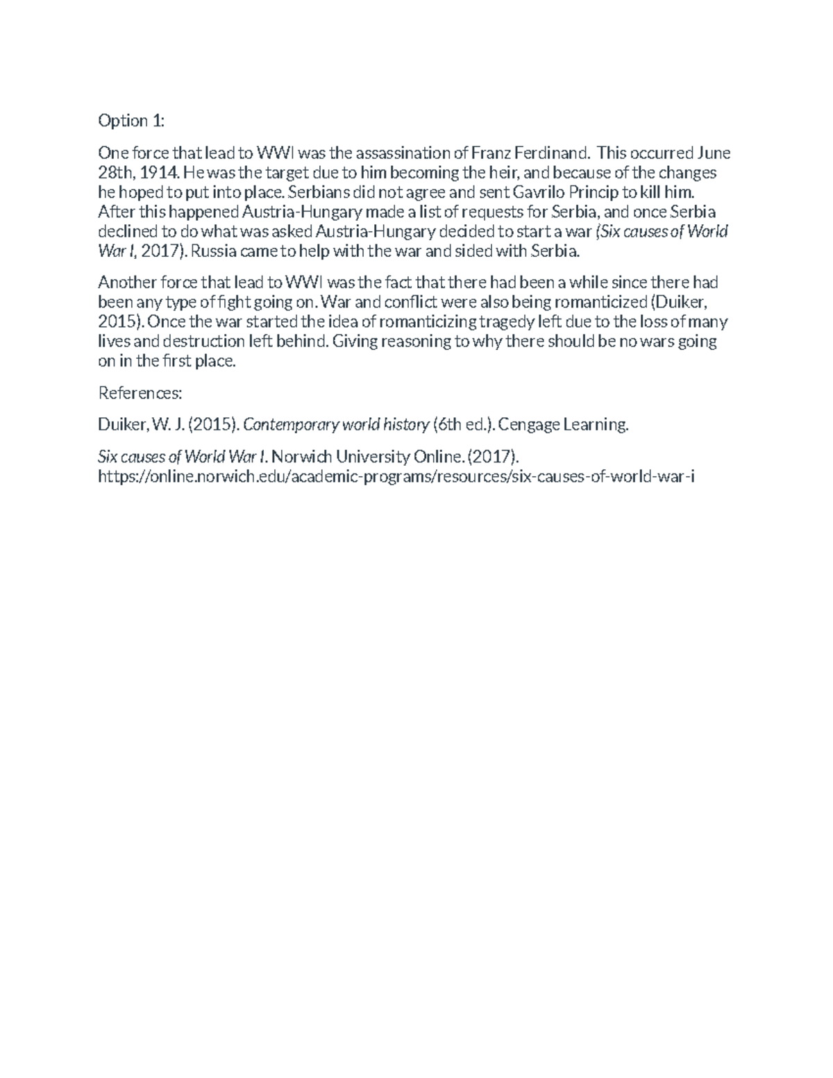 Week 1 Discussion The first total war - Option 1: One force that lead ...