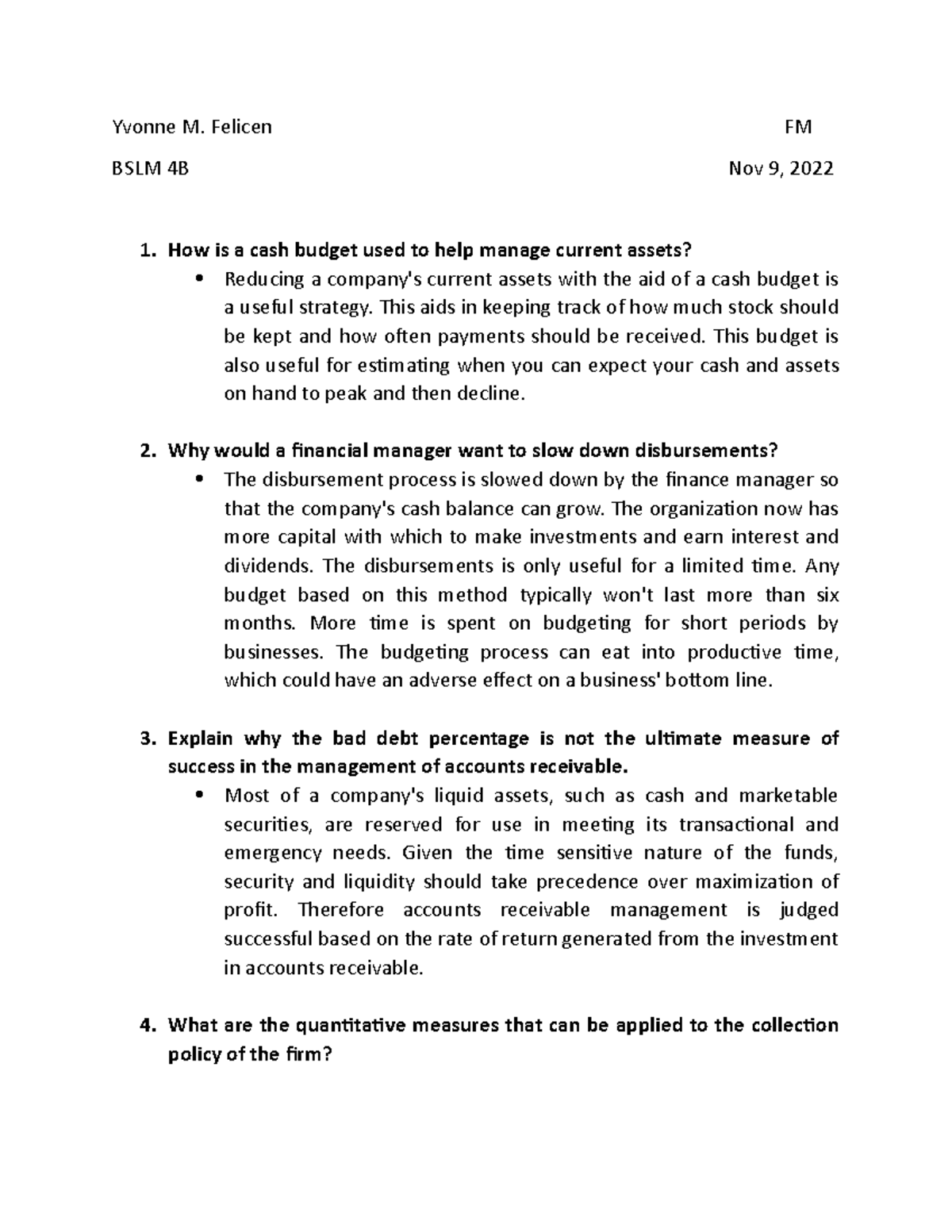 FM- Assignment 6 - lecture - Yvonne M. Felicen FM BSLM 4B Nov 9, 2022 How is a cash budget used ...
