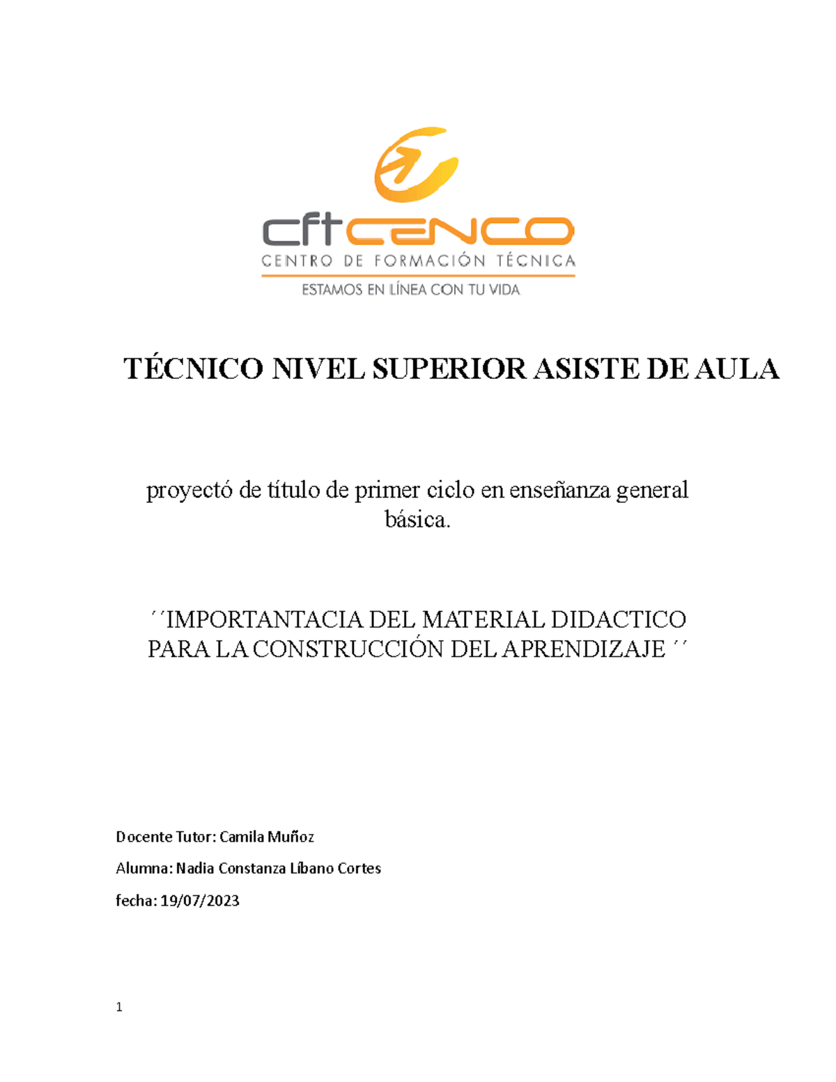 Nadia Libano - cft - proyectó de título de primer ciclo en enseñanza general básica. ́ - Studocu