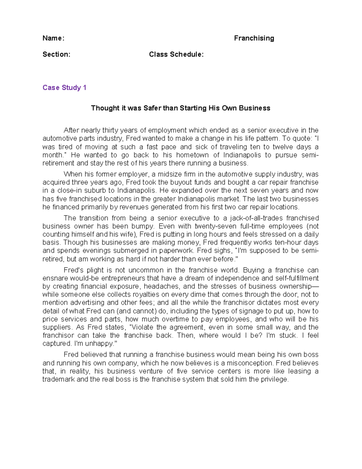 Franchising Case Study 1 - Name: Franchising Section: Class Schedule: Case Study 1 Thought it ...