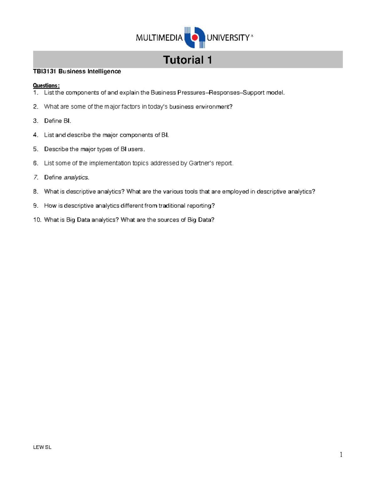 Tut 1 Q 2310 - Business Intelligence Tutorial 1 - LEW SL 1 TBI3131 Business Intelligence ...