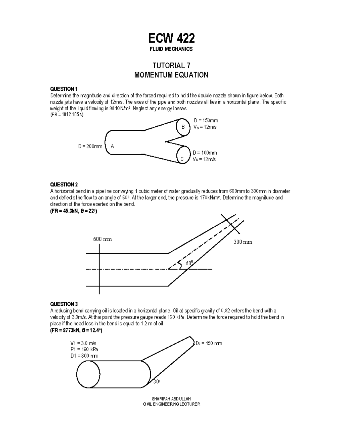 Week 12 - Tutorial 3d ECW422 Momentum Equation - ECW 422 FLUID MECHANICS TUTORIAL 7 MOMENTUM ...