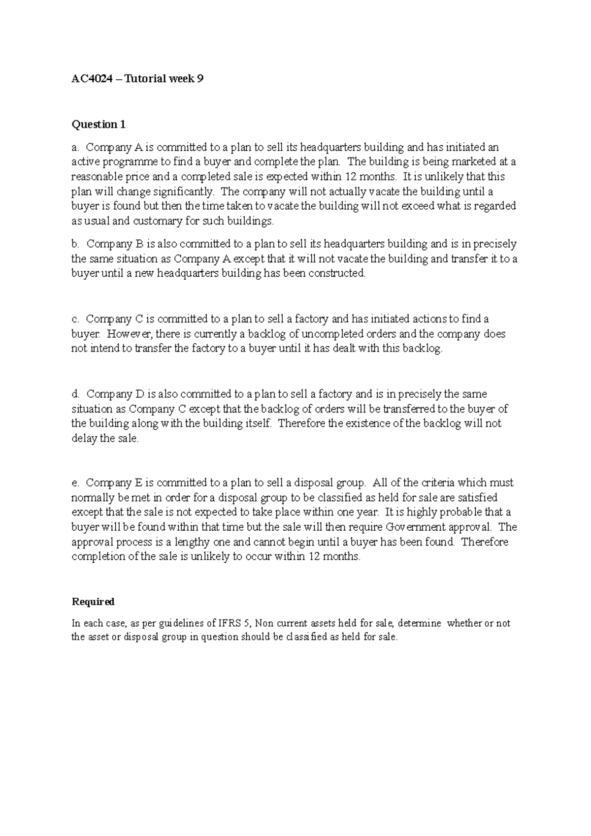 AC4024 Tutorial week 9 - AC4024 – Tutorial week 9 Question 1 a. Company ...