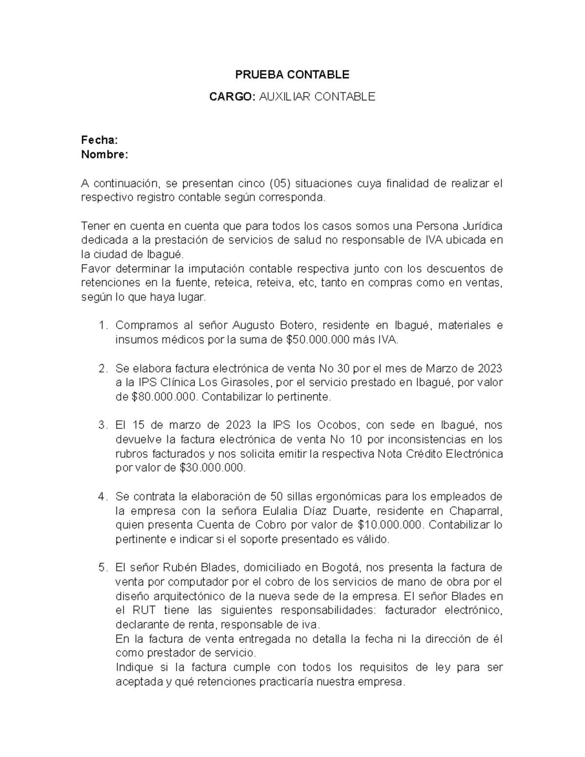 Prueba Contable - Ejercicios prácticos - PRUEBA CONTABLE CARGO: AUXILIAR CONTABLE Fecha: Nombre ...