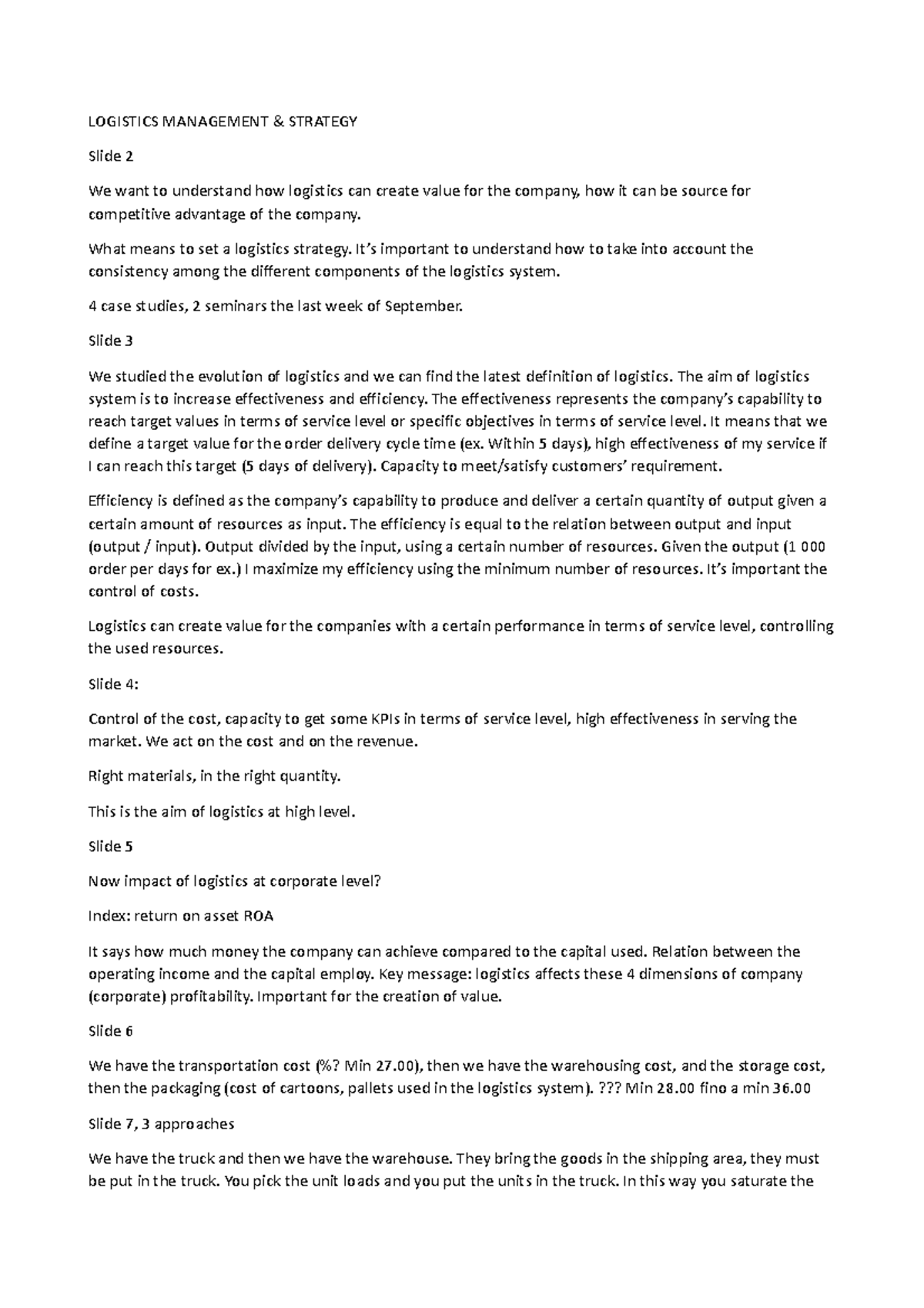 Lesson 3 - LOGISTICS MANAGEMENT & STRATEGY Slide 2 We want to ...