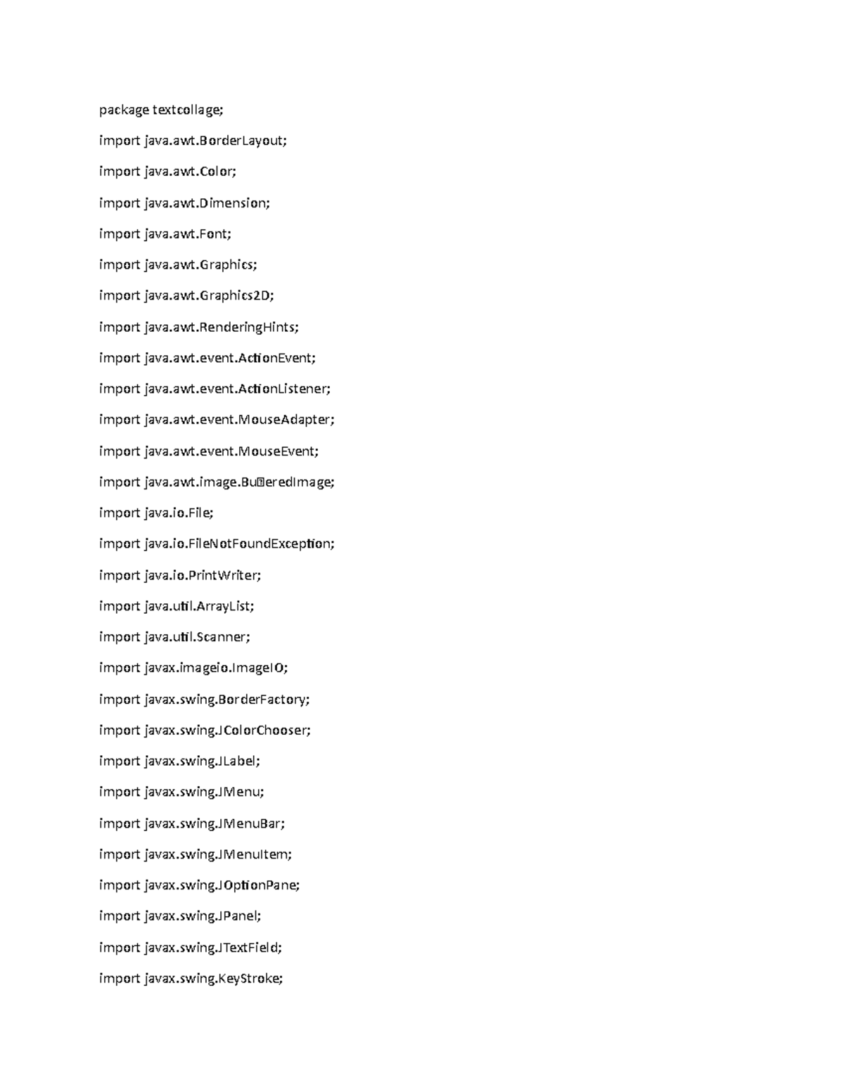 Assignment unit 6 - package textcollage; import java.awt; import java.awt; import java.awt ...