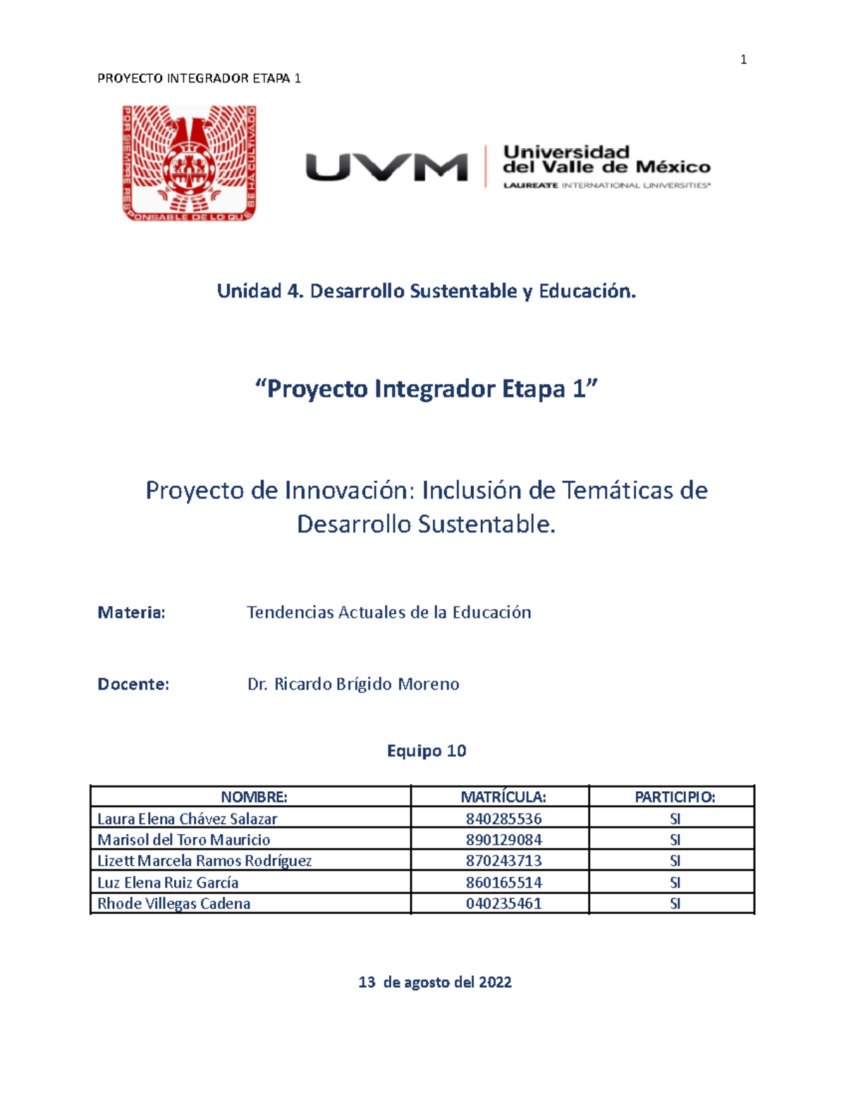 Act 4 Proyecto Integrador Etapa 1 - PROYECTO INTEGRADOR ETAPA 1 Unidad 4. Desarrollo Sustentable ...
