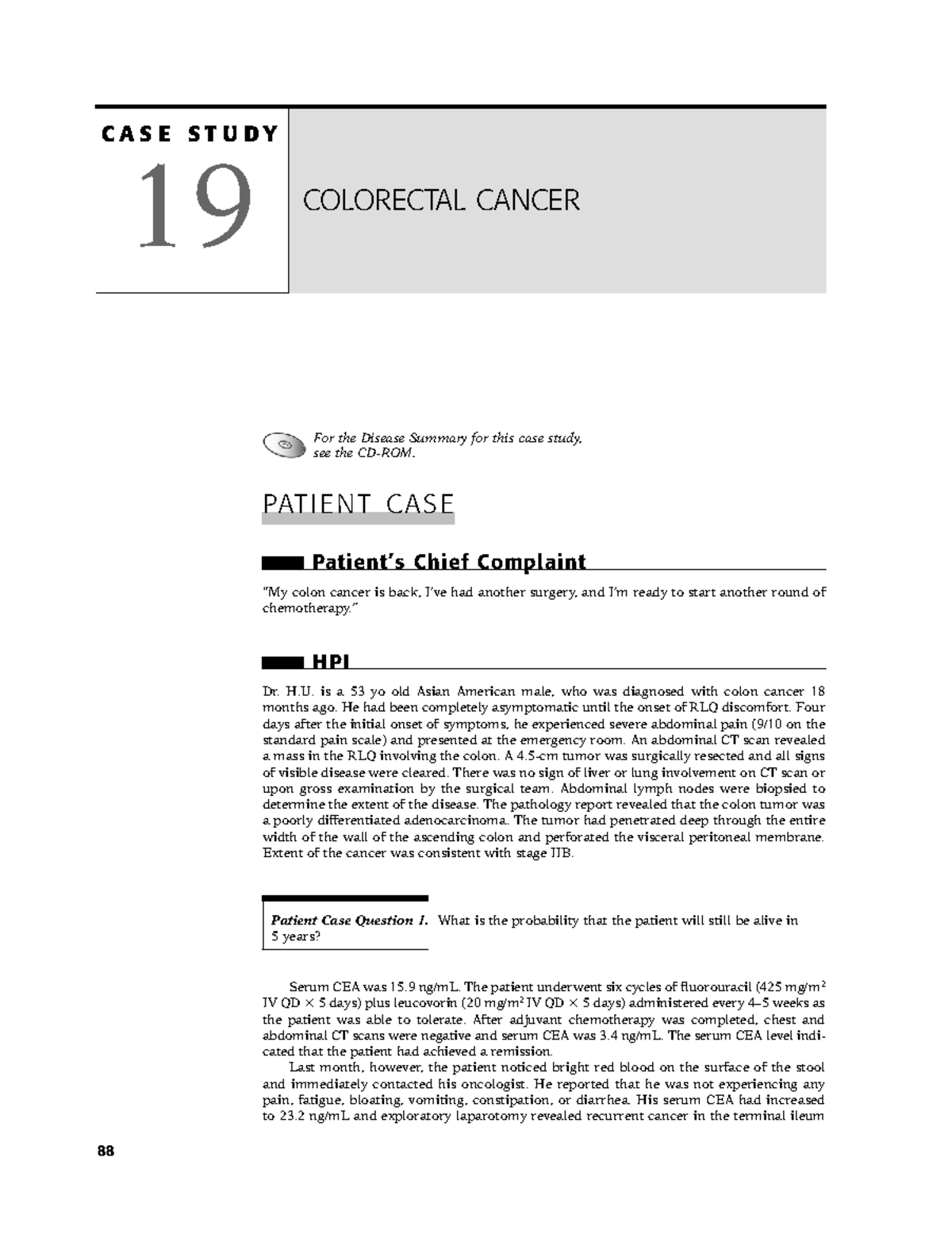 Colorectal Cancer - a case study review - 88 PAT I E N T C A S E Patient’s Chief Complaint “My ...