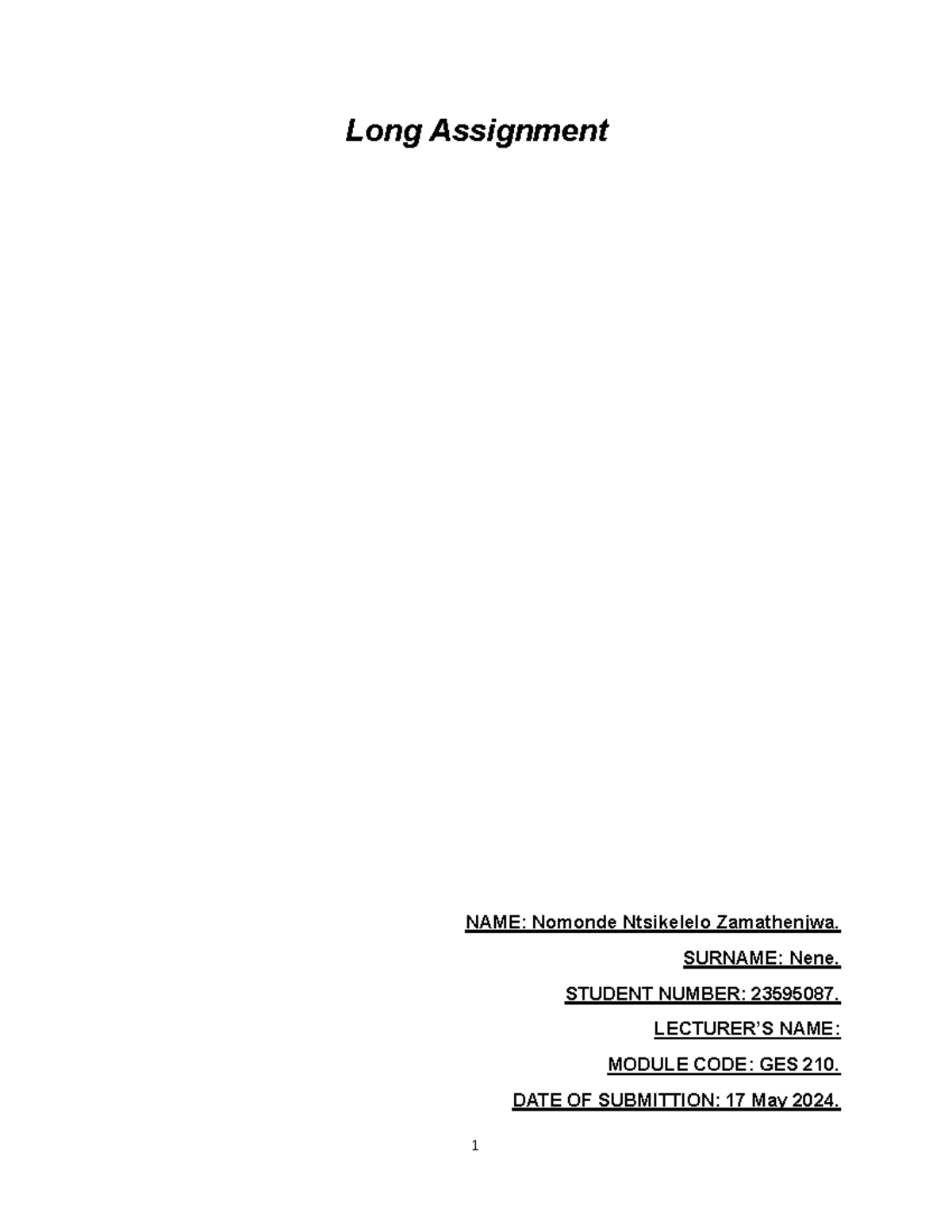 GES 210 Long Assignment - Long Assignment NAME: Nomonde Ntsikelelo Zamathenjwa. SURNAME: Nene ...