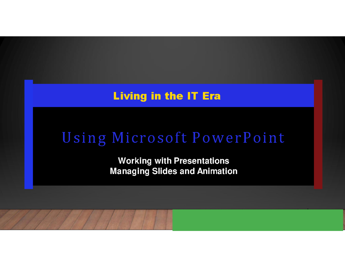 Using Microsoft Power Point - Living in the IT Era U sing Microsoft ...