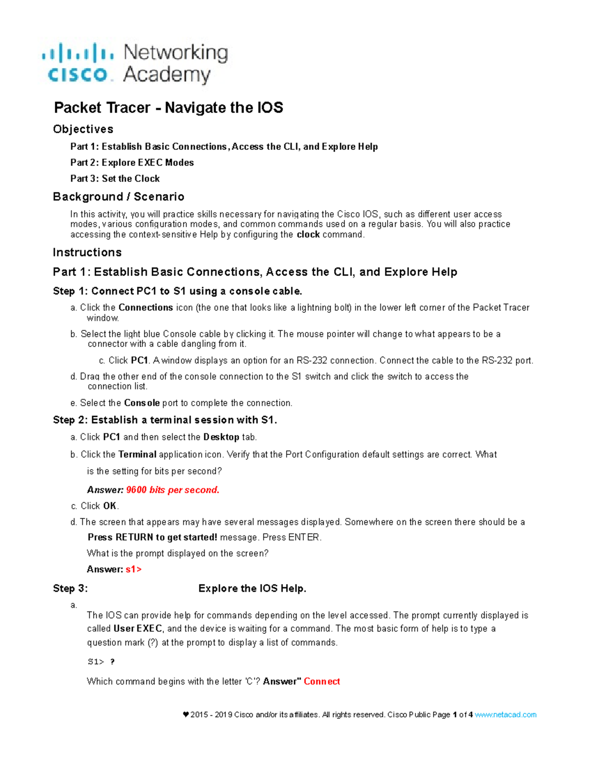 2.3.7 Packet Tracer - Navigate the IOS - Packet Tracer - Navigate the IOS Objectives Part 1 ...