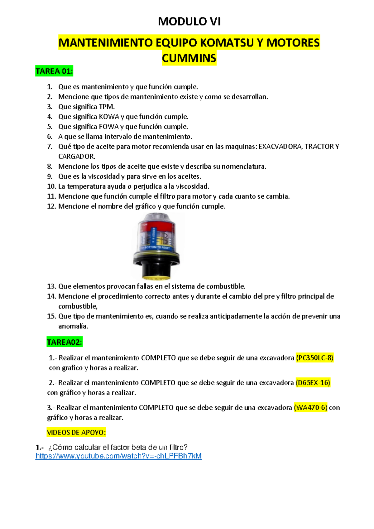 Modulo VI - tareas - MODULO VI MANTENIMIENTO EQUIPO KOMATSU Y MOTORES CUMMINS TAREA 01: Que es ...