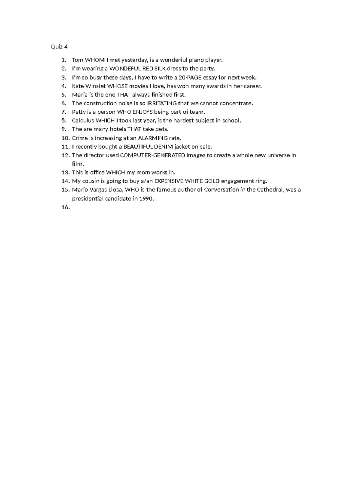 Quiz 4 - AFAS - Quiz 4 1. Tom WHOM I met yesterday, is a wonderful ...