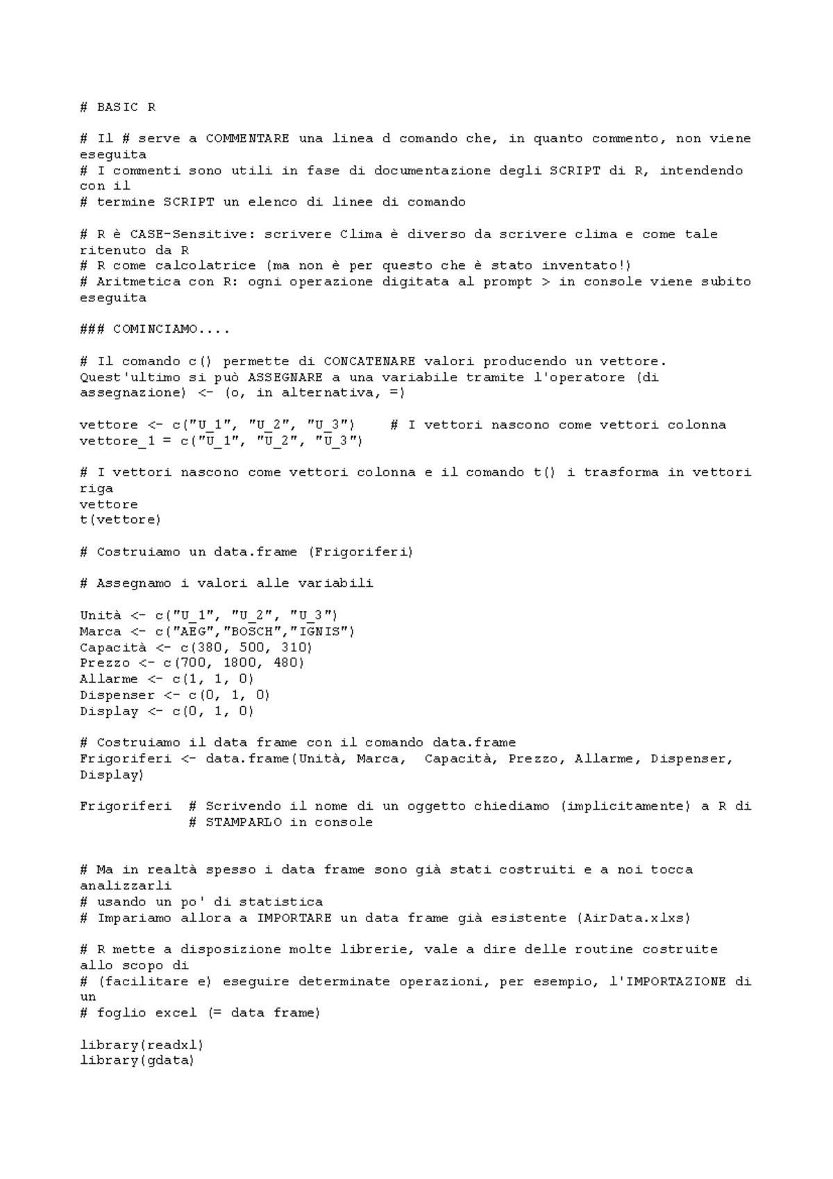 Elenco comandi principali del programma RStudio - # BASIC R Il # serve a COMMENTARE una linea d ...