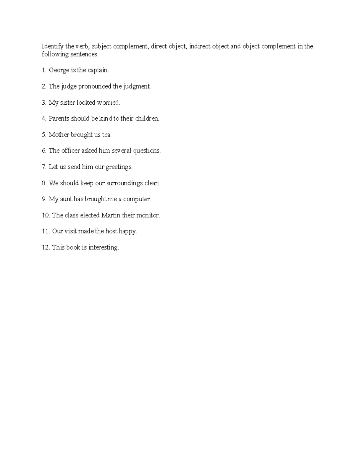 Exercise - .... - Identify the verb, subject complement, direct object ...