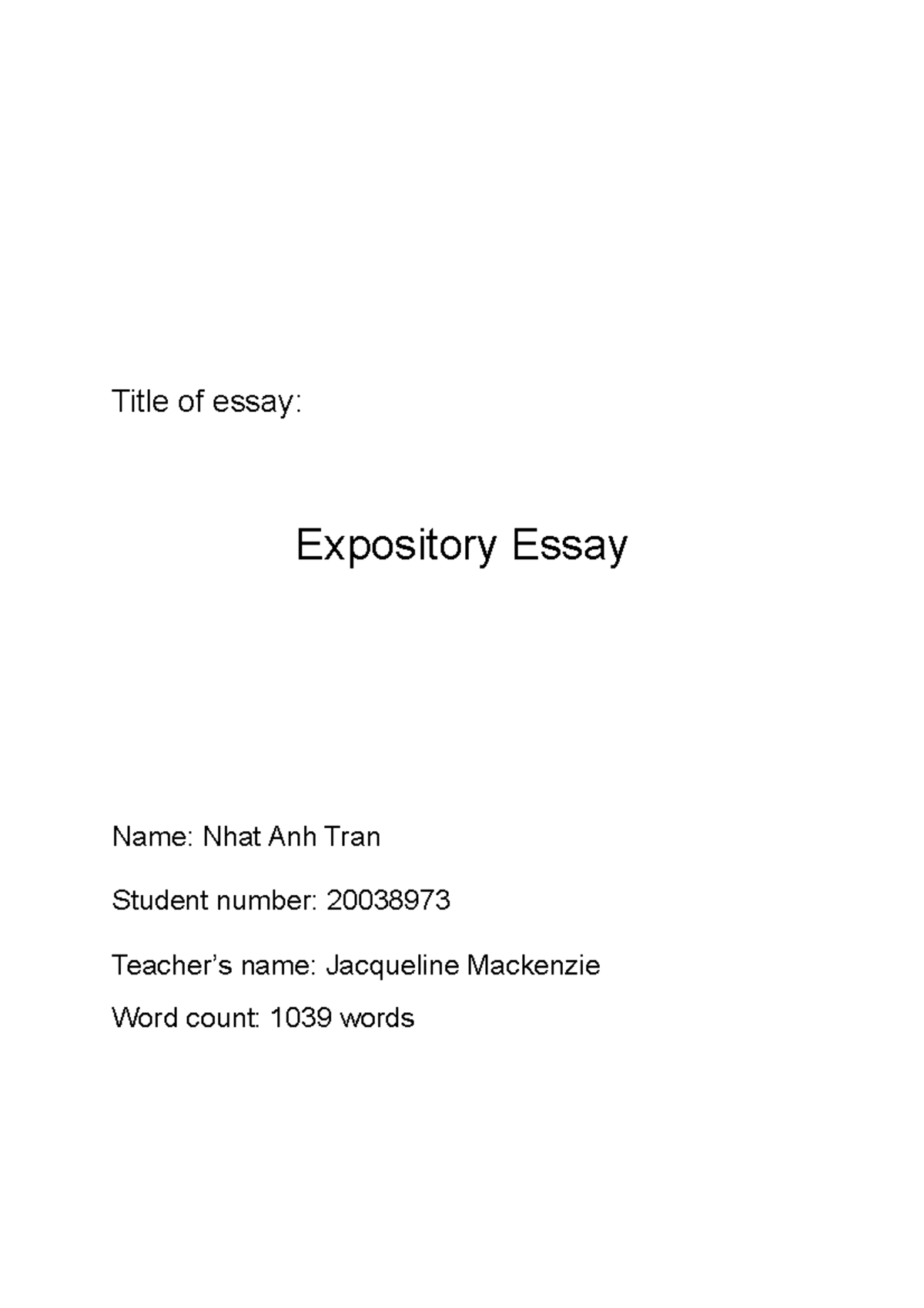Expository Essay - hihi - Title of essay: Expository Essay Name: Nhat ...