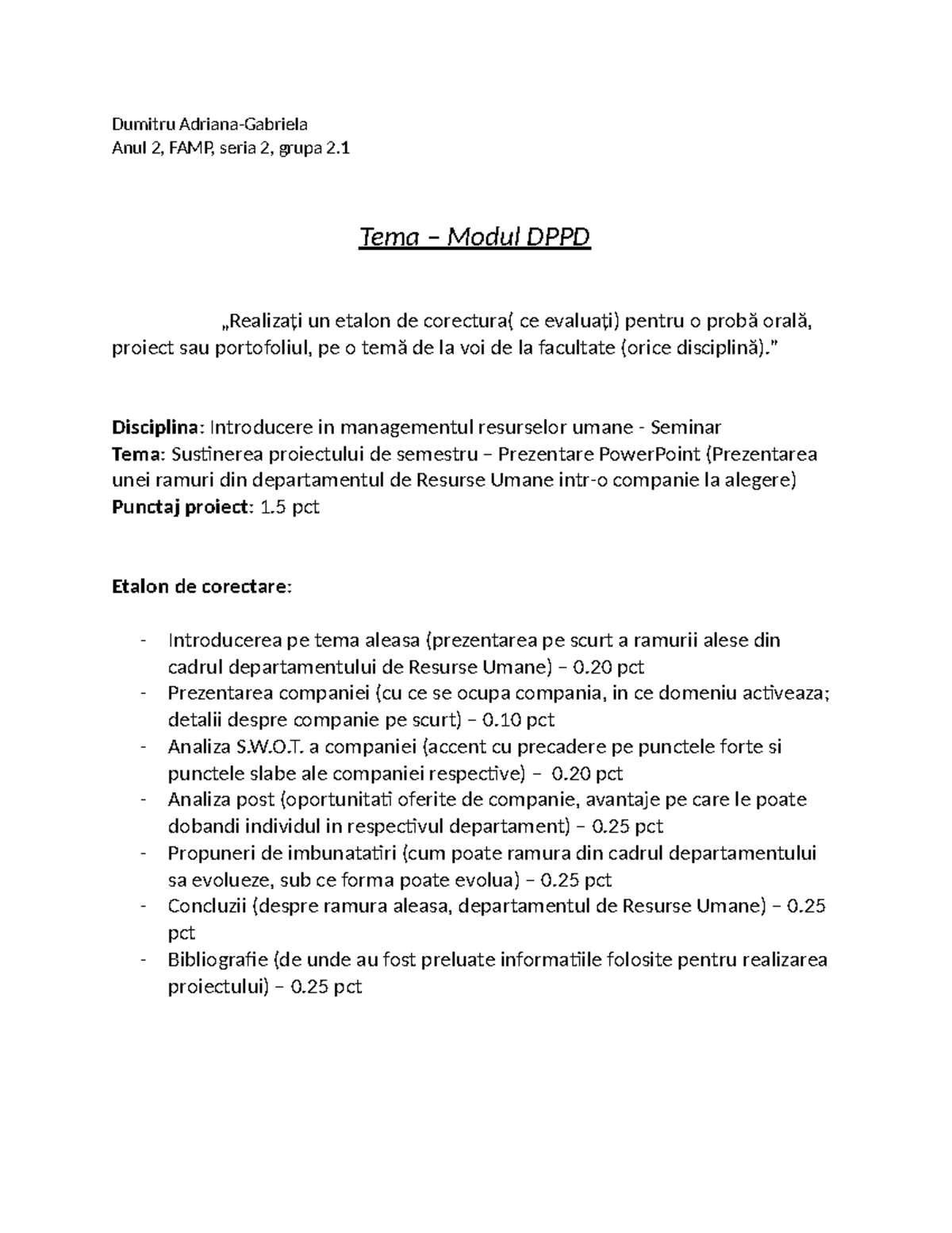 Tema DPPD barem AN2 SEM1 - Dumitru Adriana-Gabriela Anul 2, FAMP, seria 2, grupa 2. Tema – Modul ...