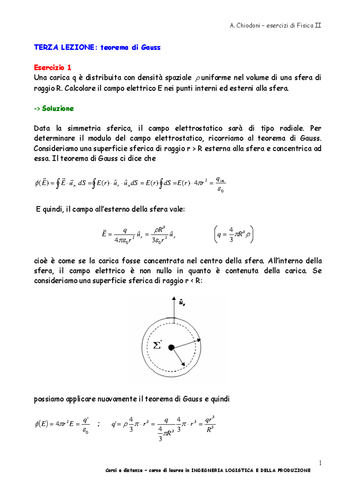 Esercizi DI Fisica II - lezione 3 - 1 TERZA LEZIONE: teorema di Gauss Esercizio 1 Una carica q è ...