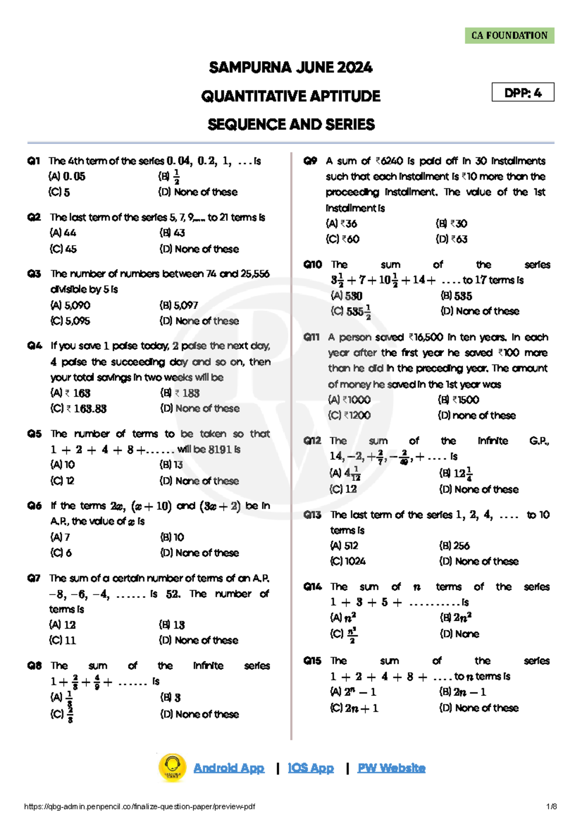65d5b129b06d1e00184 ee736 ## Sequence and Series DPP 04 ~ (Quantitative Aptitude) - Q 1 The 4 th ...