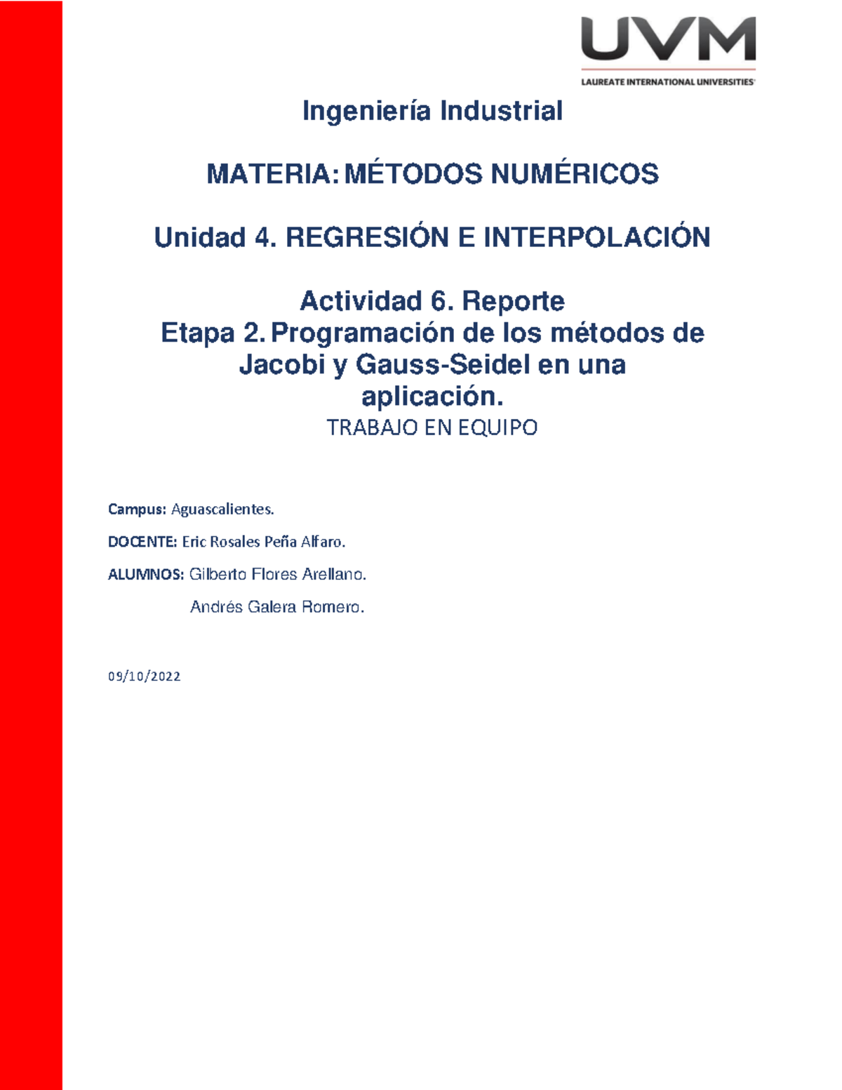Actividad 6 Reporte Etapa 2 Métodos Numéricos - Ingeniería Industrial MATERIA: MÉTODOS NUMÉRICOS ...
