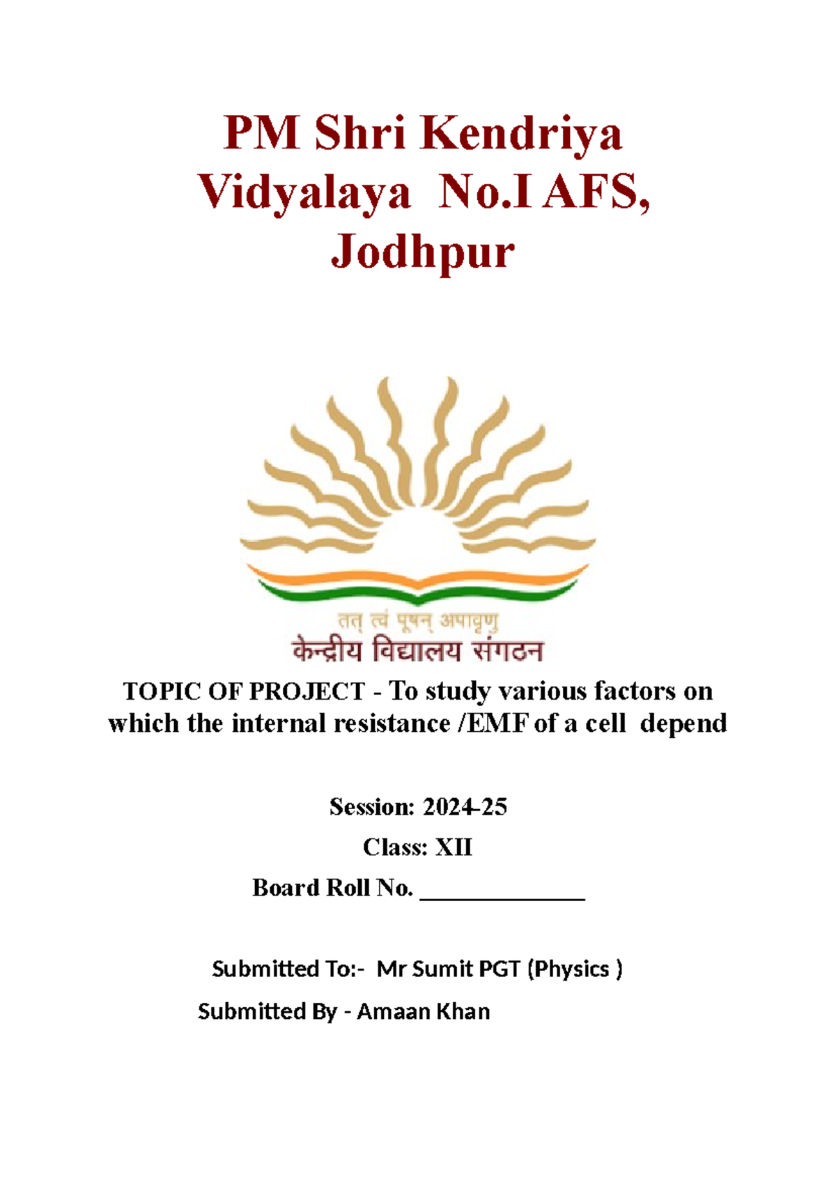 Amaan P - to study unknown resistance of cell - PM Shri Kendriya Vidyalaya No AFS, Jodhpur TOPIC ...