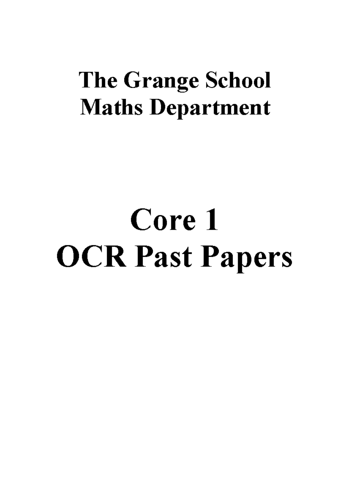 C1 Past Paper Booklet 2012 - The Grange School Maths Department Core 1 ...