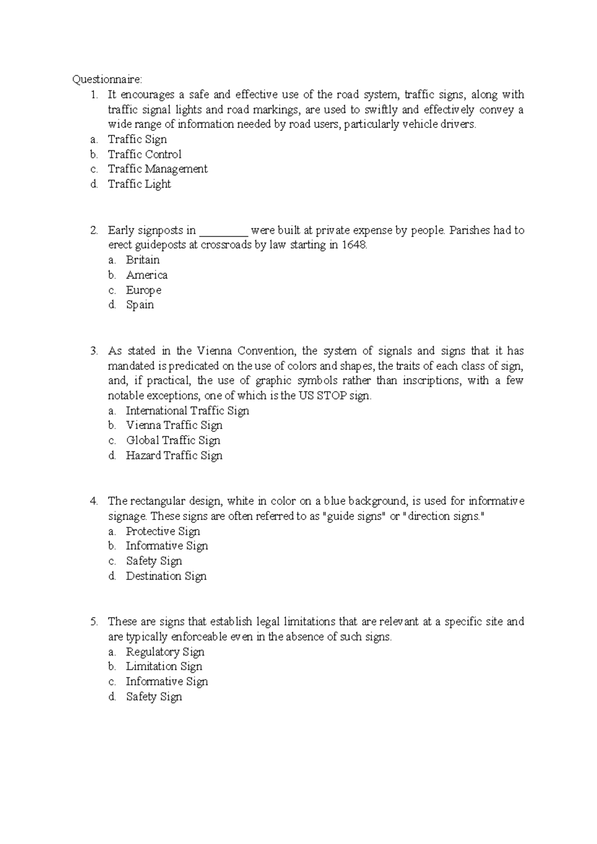 Questionnaire - informative - Questionnaire: 1. It encourages a safe ...