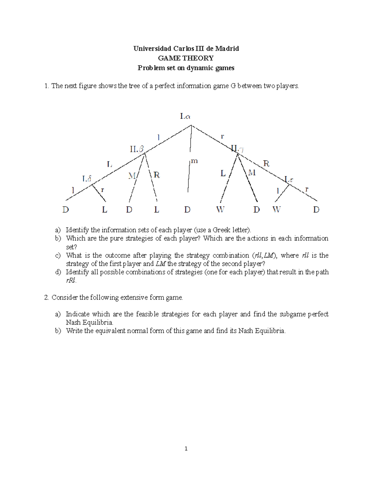 Problems on Dynamic games exercises 1 through 16 - Game Theory - UC3M ...