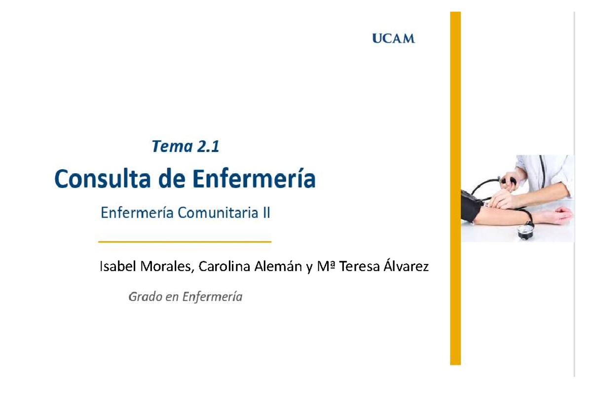 TEMA 2.1 Consultas DE Enfermeria - ENFERMERÍA COMUNITARIA II ####### Isabel Morales, Carolina ...