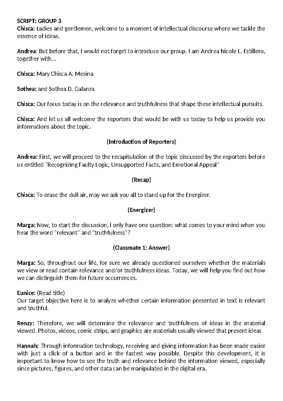 Script - Educational purposes only - SCRIPT: GROUP 3 Chisca: Ladies and gentlemen, welcome to a ...