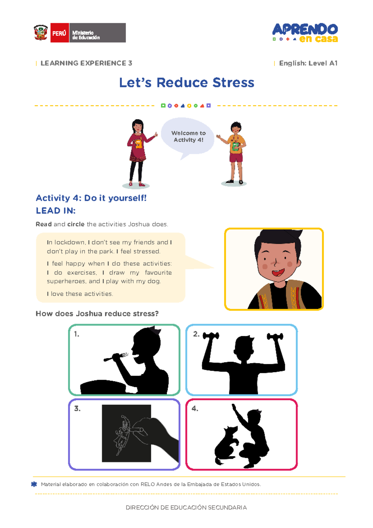 Activity 4 Do it yourself - #APRENDOENCASA DIRECCIÓN DE EDUCACIÓN SECUNDARIA Let’s Reduce Stress ...