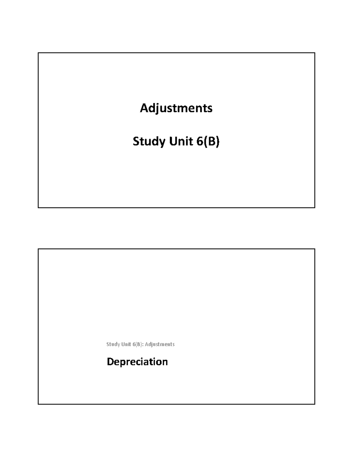 FAC1502 SU6B 2017 - Study Unit 6 help - Adjustments Study Unit 6(B) Depreciation Study Unit 6(B ...