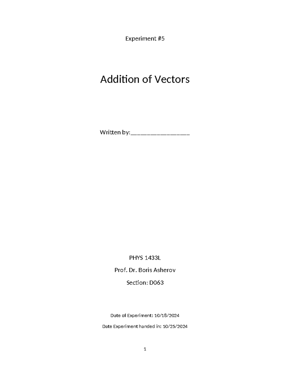 Lab^N 5 Physics - Lab report - Experiment Addition of Vectors Written by:__________________ PHYS ...