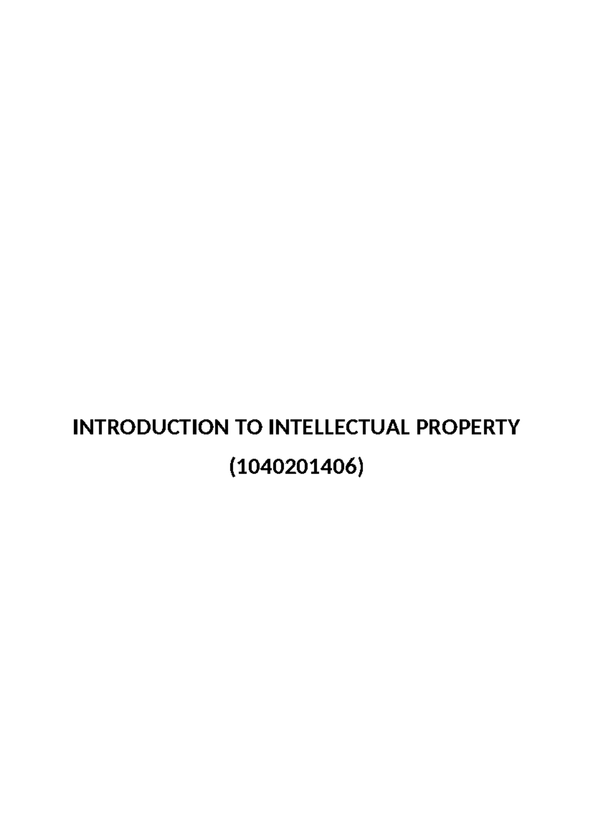 Introduction TO Intellectual Property - INTRODUCTION TO INTELLECTUAL PROPERTY (1040201406) UNIT ...