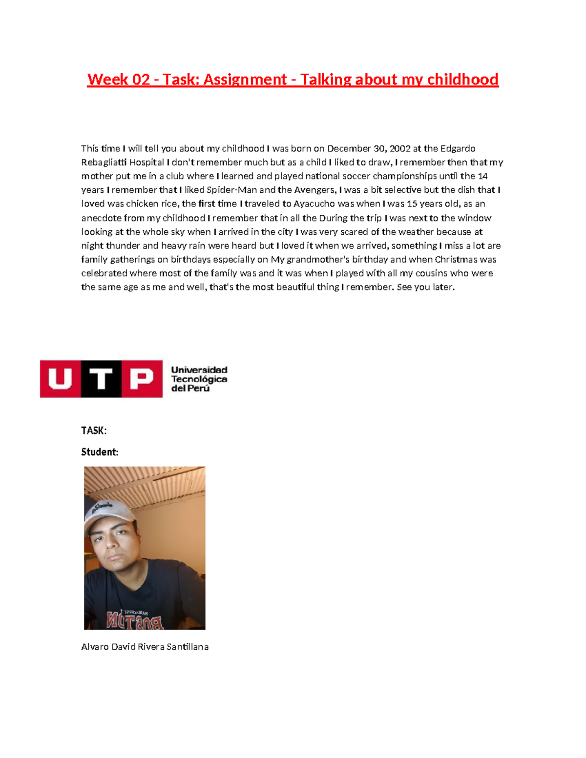 Week 02 - Ingles 3 - Week 02 - Task: Assignment - Talking about my childhood This time I will ...