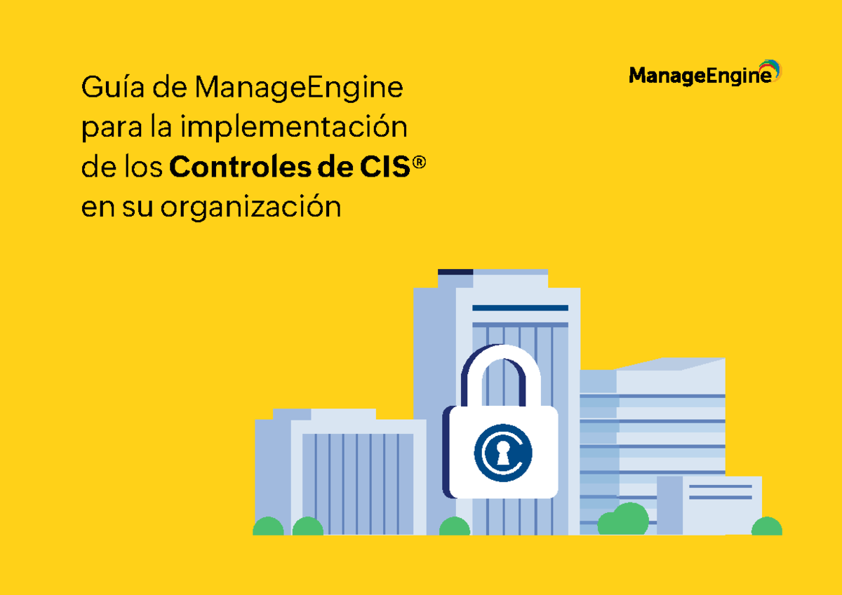 Cis-guide-final - Guia - Guía de ManageEngine para la implementación de los Controles de CIS® en ...