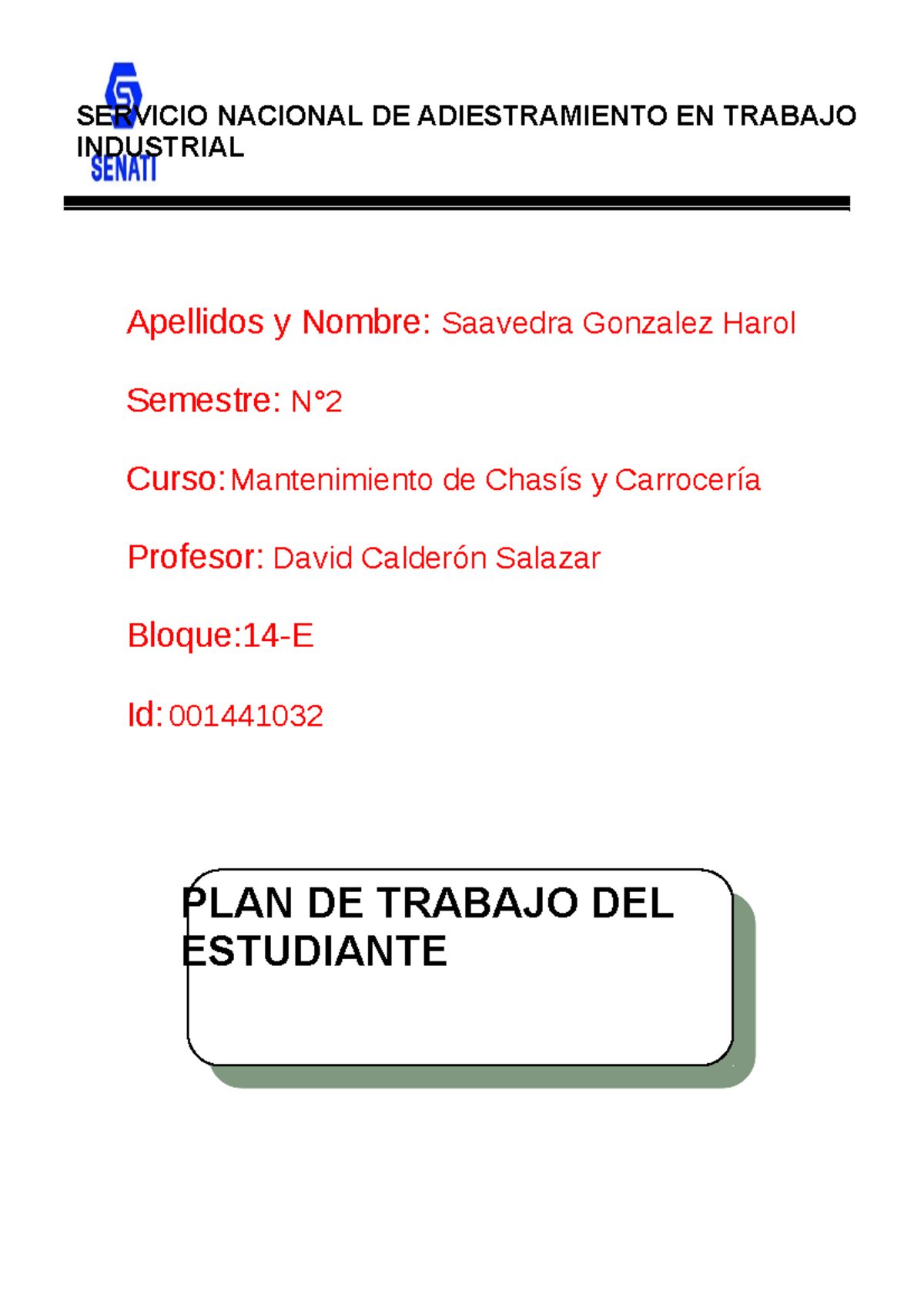 Harol Saavedra Gonzalez TR1 - PLAN DE TRABAJO DEL ESTUDIANTE Apellidos ...