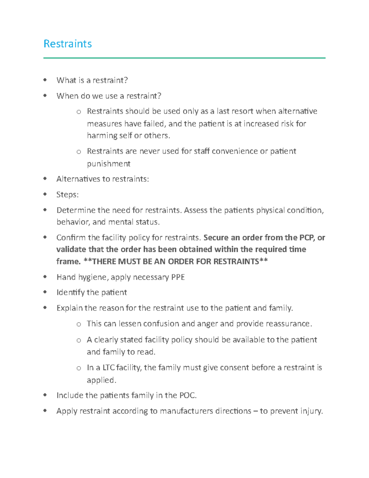 Restraints - o Restraints are never used for staff convenience or ...