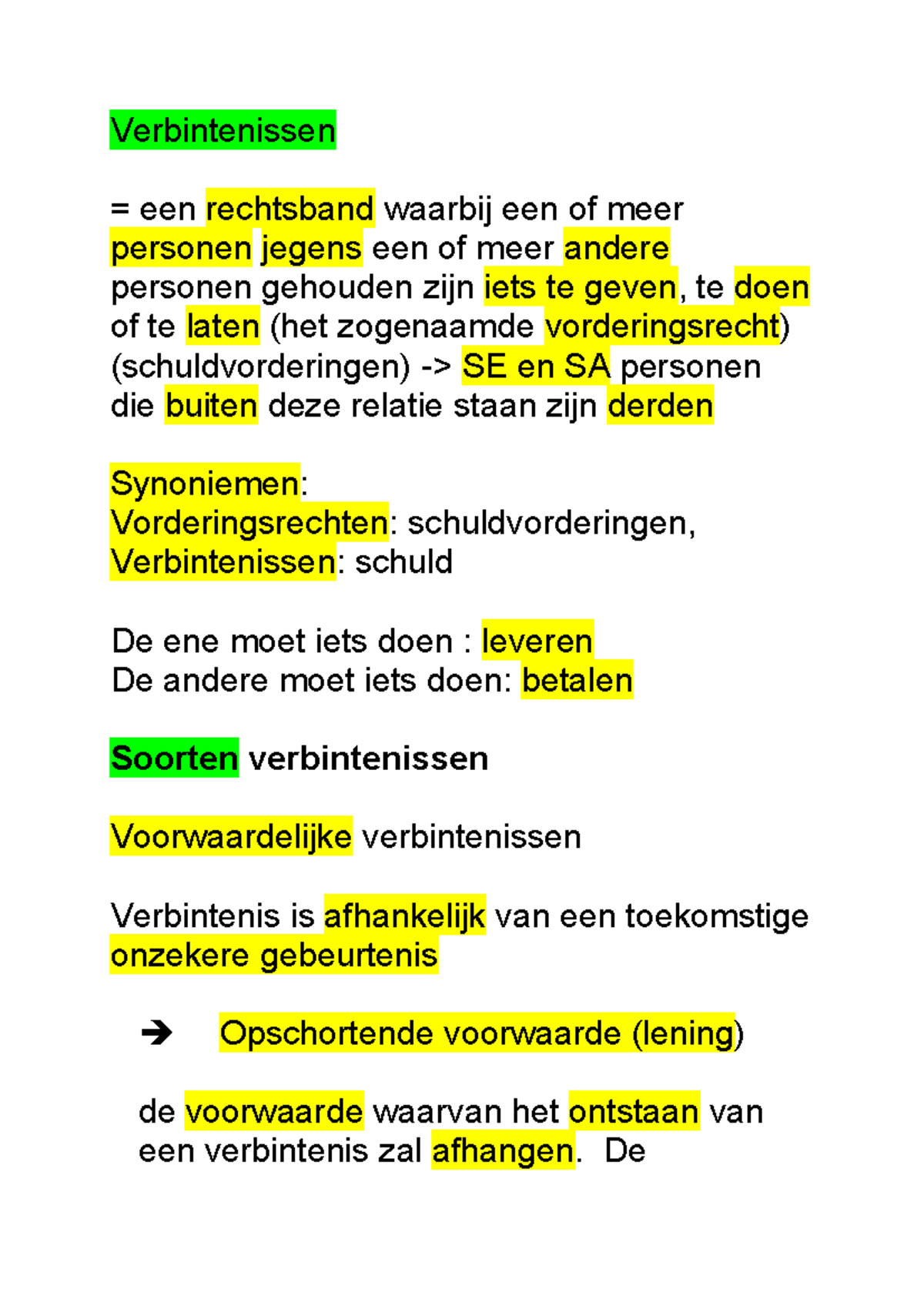 hoofdstuk verbintenissen - Verbintenissen = een rechtsband waarbij een ...