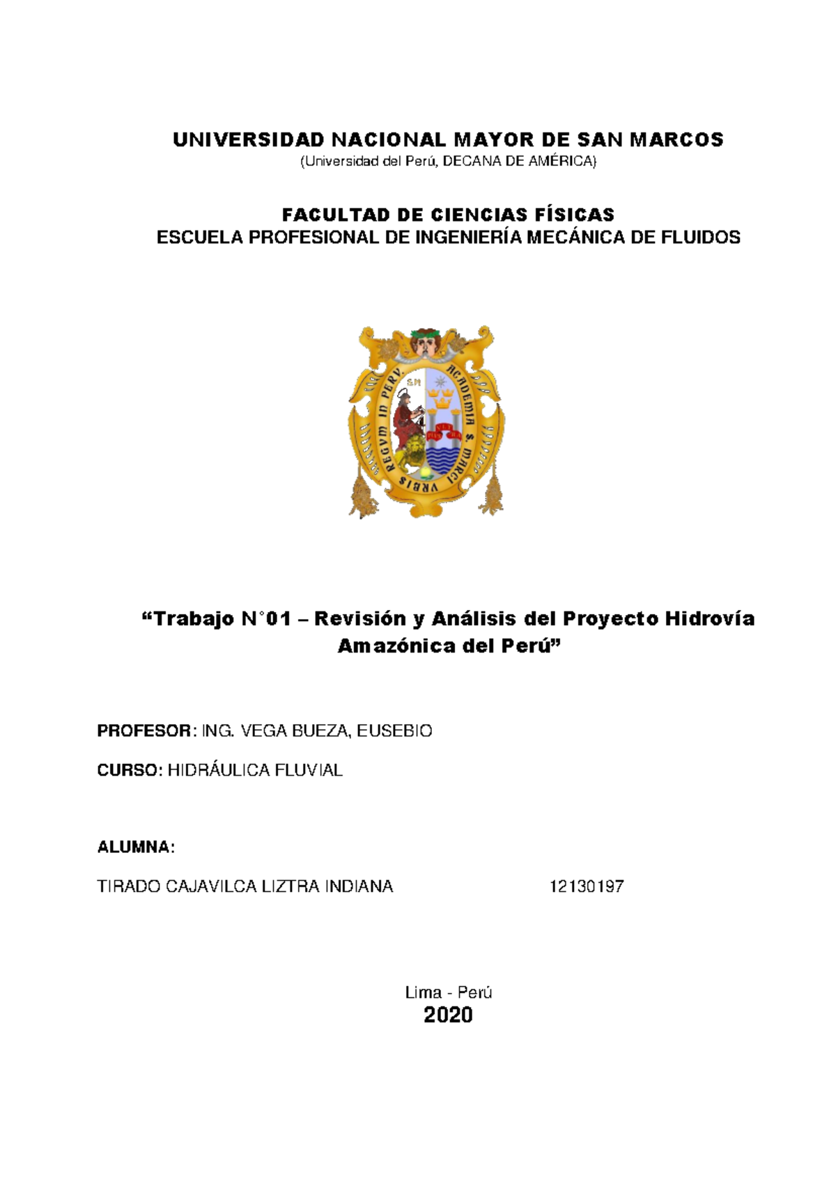 Trabajo 01 - Hidraulica Fluvial - Warning: TT: undefined function: 32 UNIVERSIDAD NACIONAL MAYOR ...