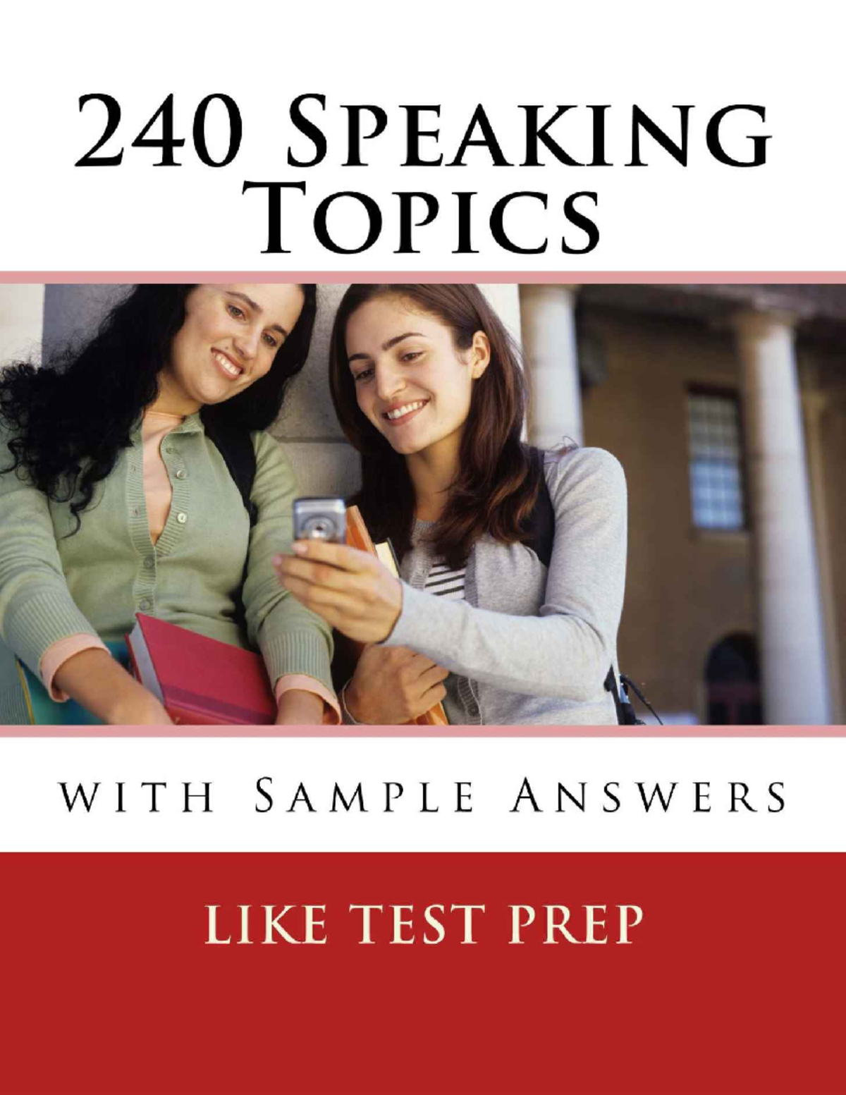 240 Speaking Topics - 240 Speaking Topics with Sample Answers ...
