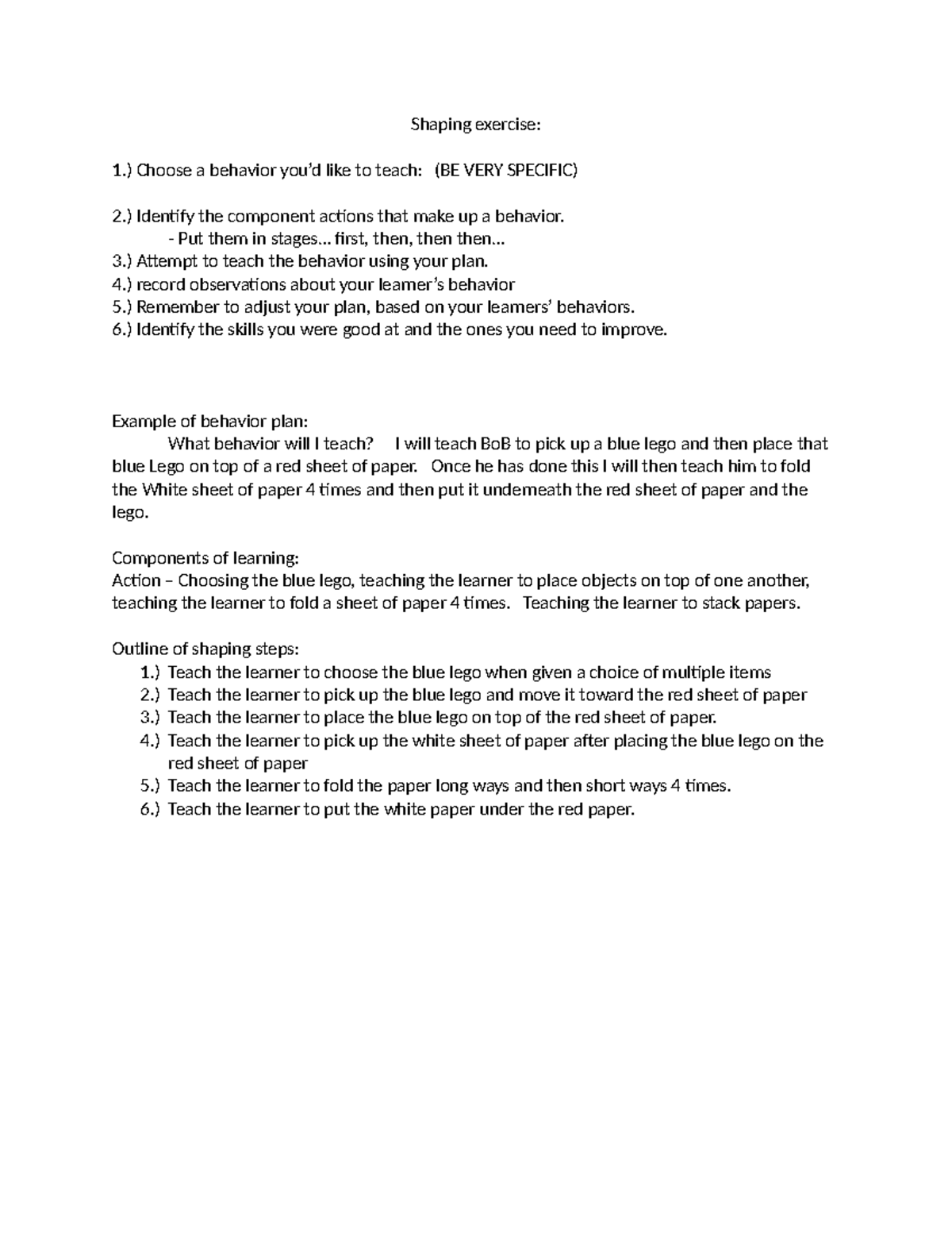 Shaping Exercise - Class notes - Shaping exercise: 1.) Choose a ...