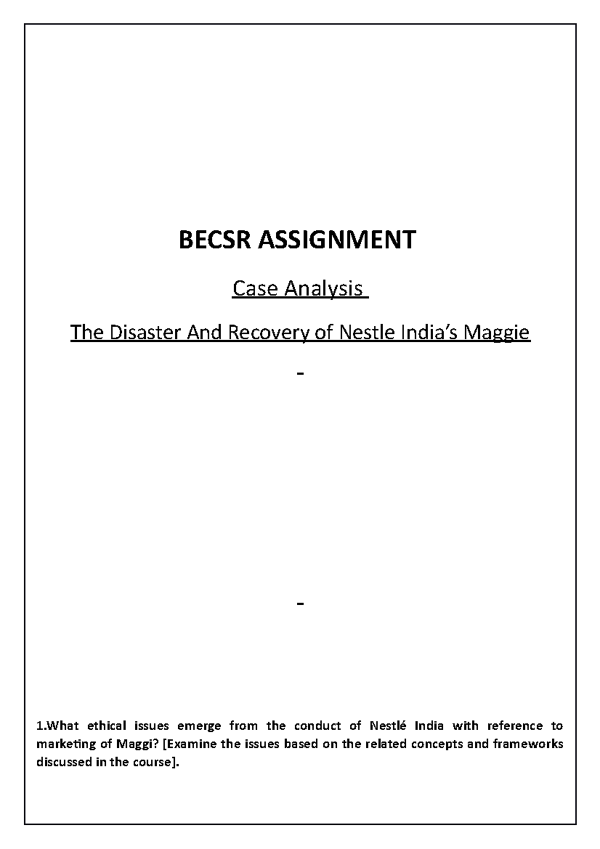 Maggi case study - BECSR ASSIGNMENT Case Analysis The Disaster And Recovery of Nestle India’s ...