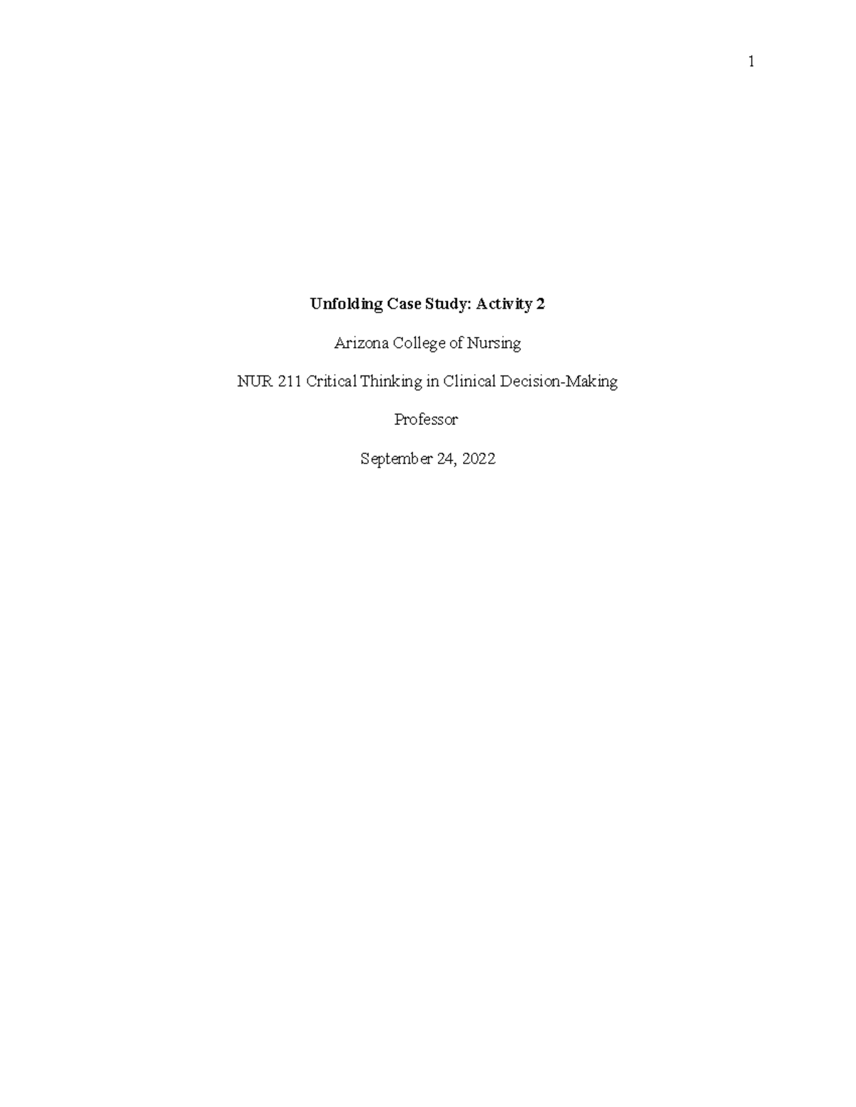 Unfolding Case Study Activity 2 - , 2021). In addition, there is also ...