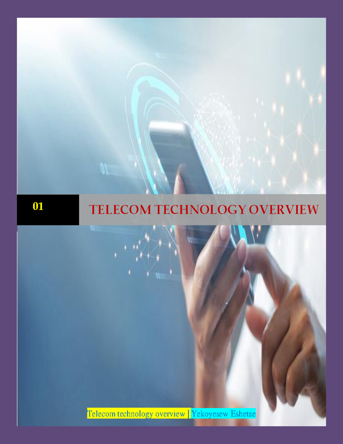Telecom Technology Overview - 01 TELECOM TECHNOLOGY OVERVIEW Telecom ...