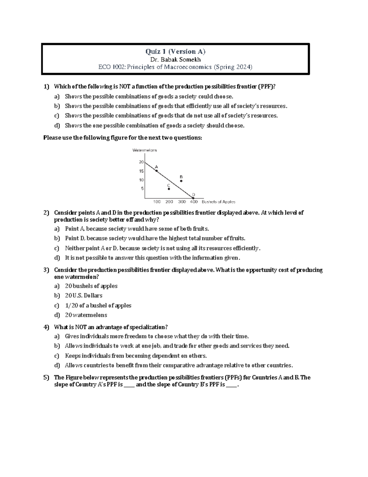 Quiz 1 (Version A) - Practice Quiz 1 - Which of the following is NOT a ...