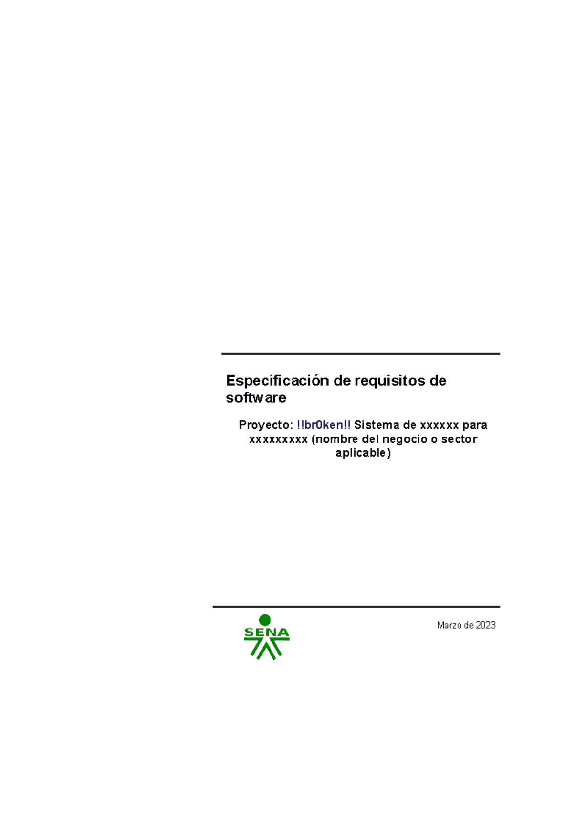 Plantilla a usar- IEEE 830 - Especificación de requisitos de software Proyecto: !!br0ken ...
