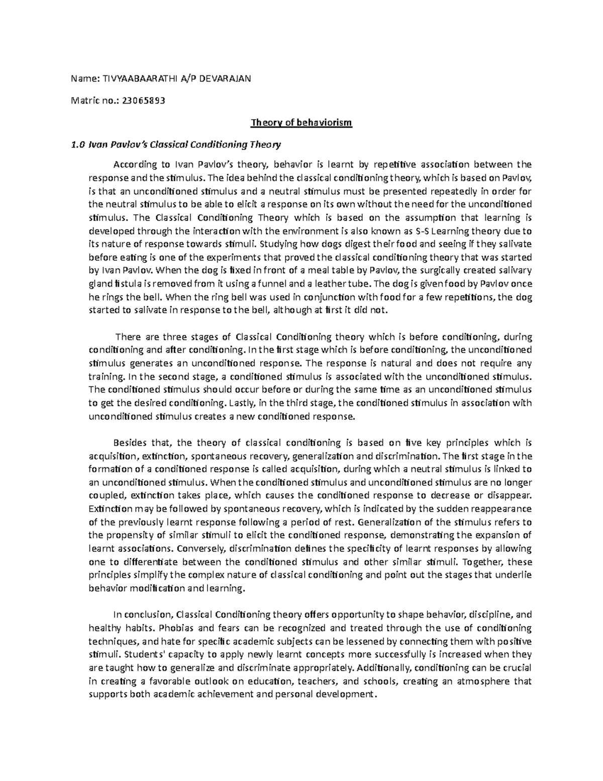 Behaviorism essay - Name: TIVYAABAARATHI A/P DEVARAJAN Matric no.: 23065893 Theory of ...