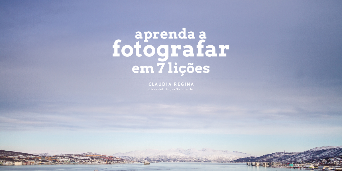 Fotografar em 7 licoes - asdadasdasd - fotografar aprenda a em 7 lições ...