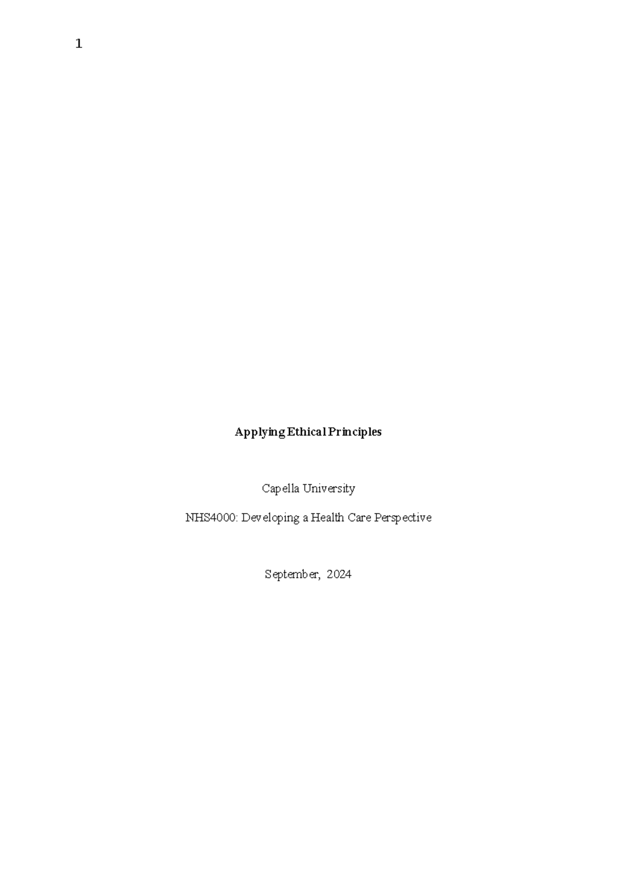 Applying Ethical Principles - Applying Ethical Principles Capella ...